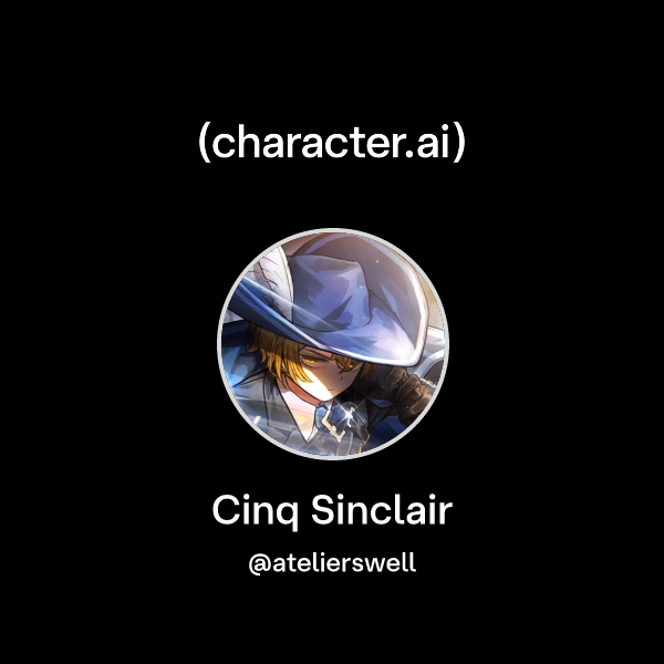Chat with Cinq Sinclair | character.ai | AI Chat, Reimagined–Your Words. Your World.