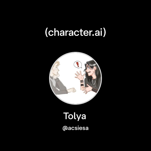 Chat with Tolya | character.ai | Personalized AI for every moment of ...