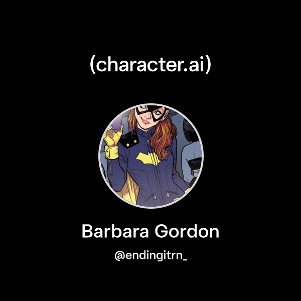 Chat with Barbara Gordon | character.ai | AI Chat, Reimagined–Your Words. Your World.
