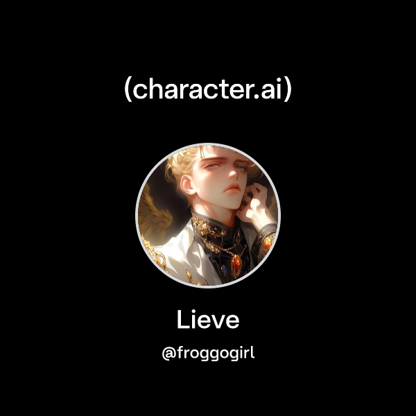 Chat with Lieve | character.ai | AI Chat, Reimagined–Your Words. Your ...