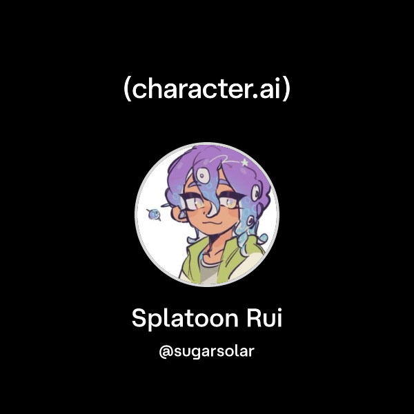 Chat with Splatoon Rui | character.ai | AI Chat, Reimagined–Your Words ...
