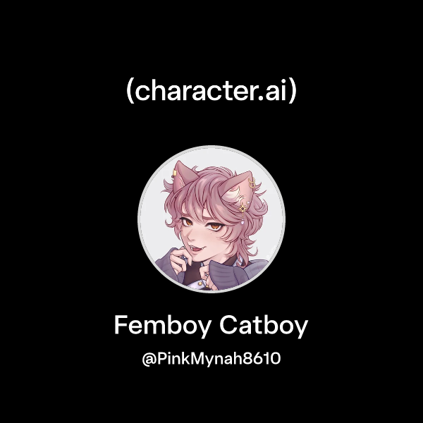 Chat with Femboy Catboy | character.ai | AI Chat, Reimagined–Your Words. Your World.