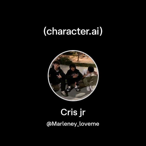 Chat with Cris jr | character.ai | Personalized AI for every moment of ...