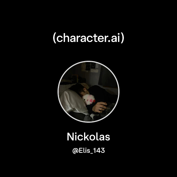 Chat with Nickolas | character.ai | Personalized AI for every moment of ...
