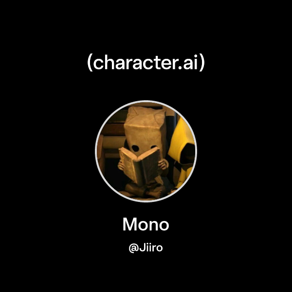 Chat with Mono | character.ai | AI Chat, Reimagined–Your Words. Your World.