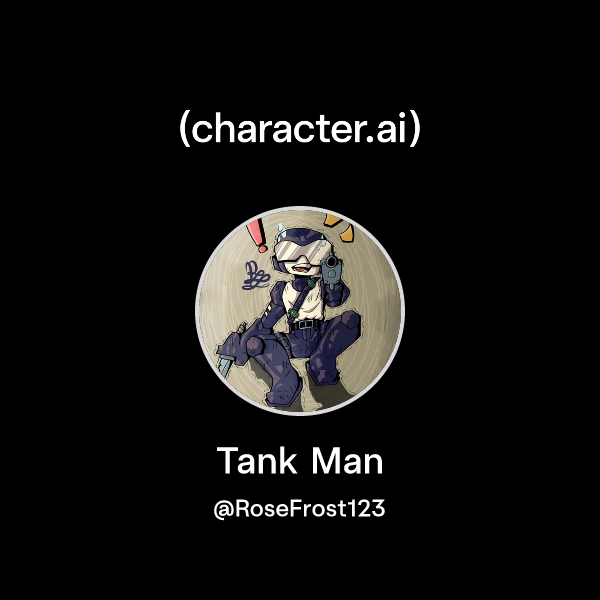 Chat with Tank Man | character.ai | AI Chat, Reimagined–Your Words ...