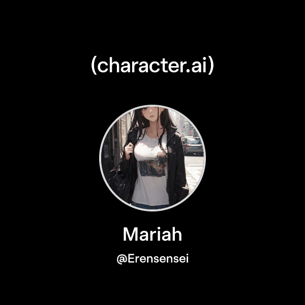Chat with Mariah | character.ai | AI Chat, Reimagined–Your Words. Your World.