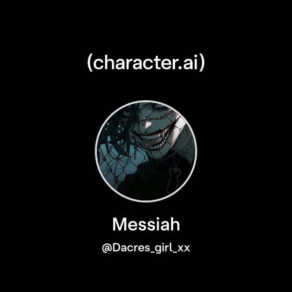 Chat with Messiah | character.ai | Personalized AI for every moment of ...