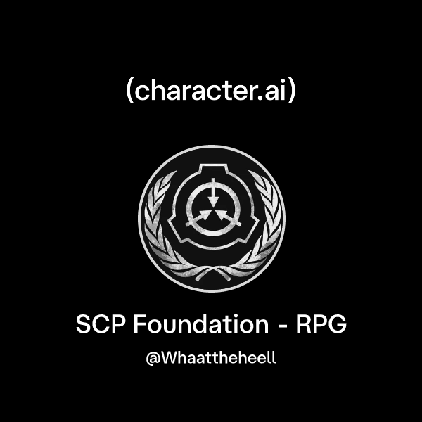 Chat with SCP Foundation - RPG | character.ai | AI Chat, Reimagined ...