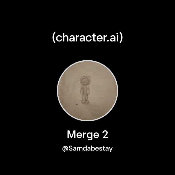Chat with Merge 2 | character.ai | AI Chat, Reimagined–Your Words. Your ...