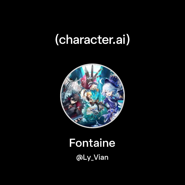 Chat with Fontaine | character.ai | Personalized AI for every moment of ...