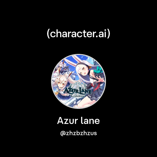 Chat with Azur lane | character.ai | AI Chat, Reimagined–Your Words ...