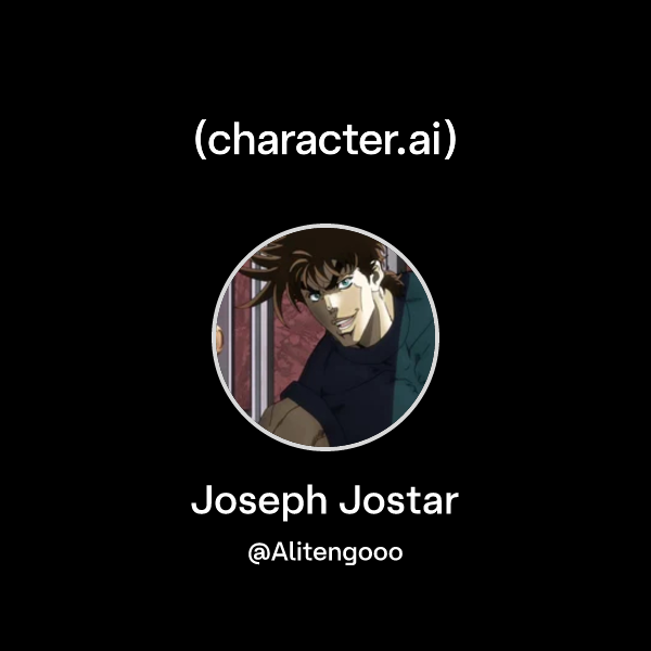 Chat with Joseph Jostar | character.ai | AI Chat, Reimagined–Your Words ...