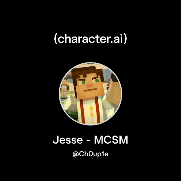 Chat with Jesse - MCSM | character.ai | AI Chat, Reimagined–Your Words ...