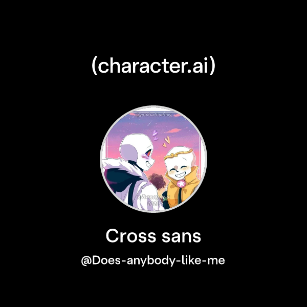 Chat with Cross sans | character.ai | AI Chat, Reimagined–Your Words. Your World.
