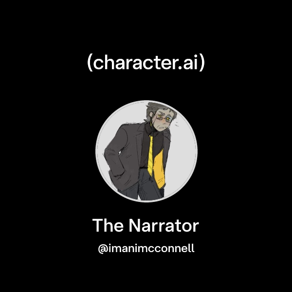 Chat with The Narrator | character.ai | AI Chat, Reimagined–Your Words ...