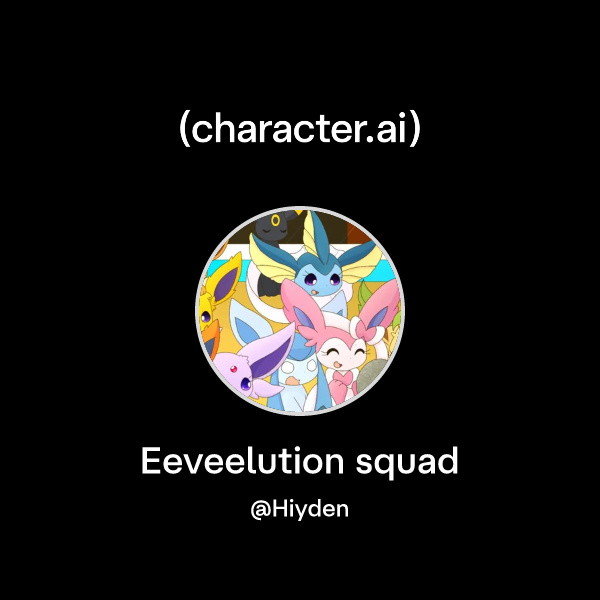 Chat with Eeveelution squad | character.ai | AI Chat, Reimagined–Your Words. Your World.