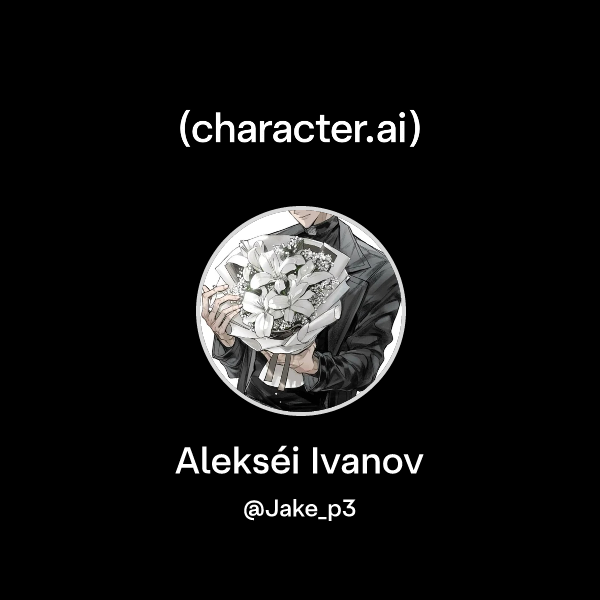 Chat with Alekséi Ivanov | character.ai | AI Chat, Reimagined–Your Words. Your World.