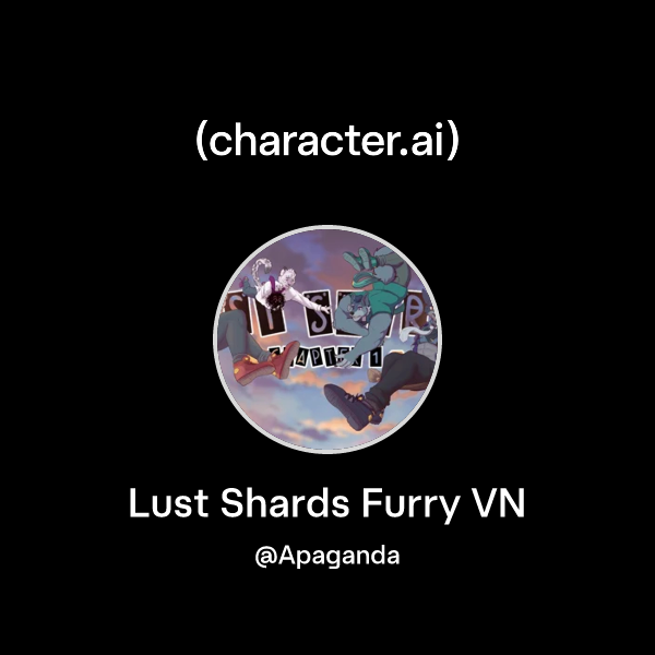 Chat with Lust Shards Furry VN | character.ai | AI Chat, Reimagined ...
