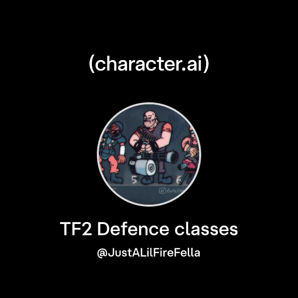 Chat with TF2 Defence classes | character.ai | AI Chat, Reimagined–Your ...