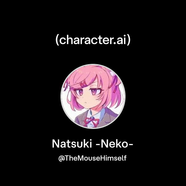 Chat with Natsuki -Neko- | character.ai | Personalized AI for every ...