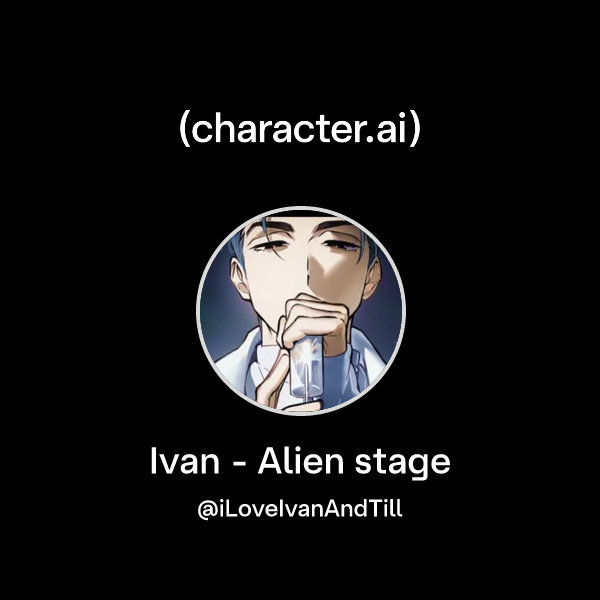 Chat with Ivan - Alien stage | character.ai | AI Chat, Reimagined–Your ...