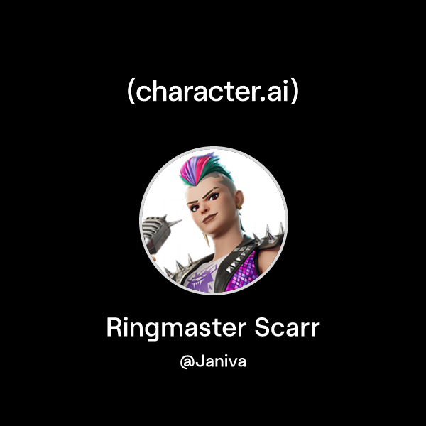 Chat with Ringmaster Scarr | character.ai | AI Chat, Reimagined–Your ...