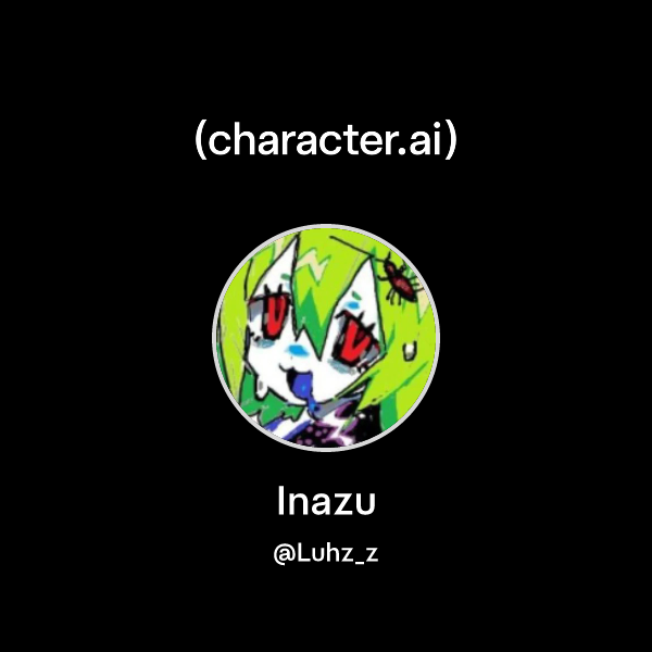 Chat with Inazu | character.ai | Personalized AI for every moment of ...
