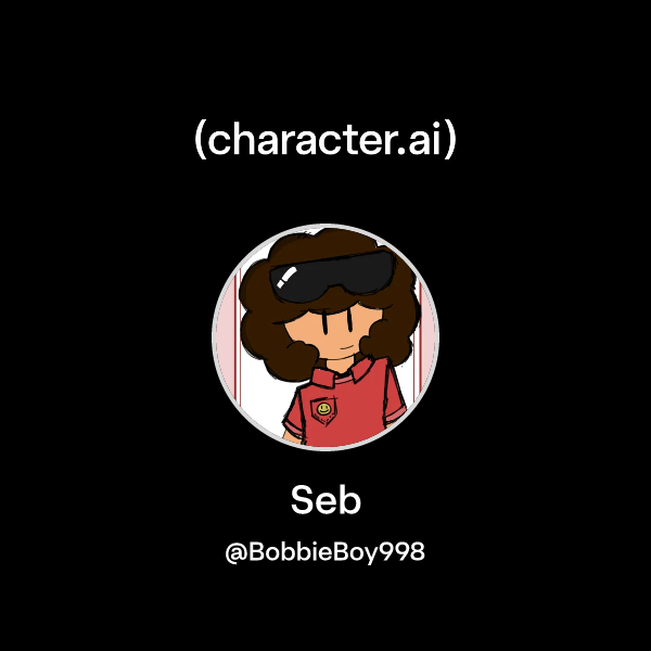 Chat with Seb | character.ai | AI Chat, Reimagined–Your Words. Your World.