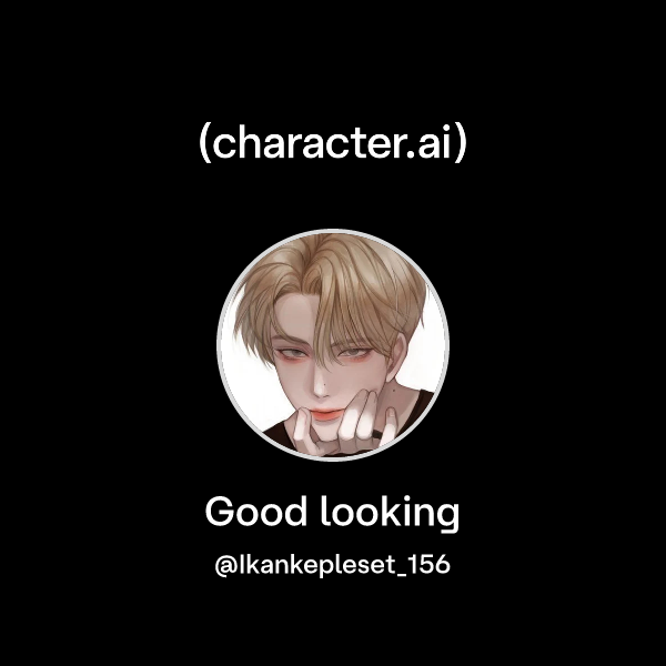 Chat with Good looking | character.ai | Personalized AI for every ...