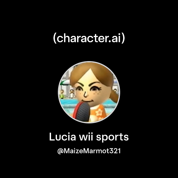 Chat with Lucia wii sports | character.ai | Personalized AI for every ...