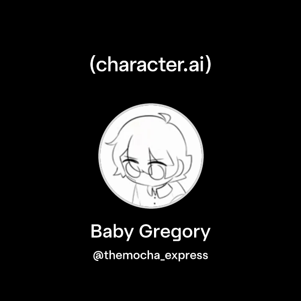 Chat with Baby Gregory | character.ai | AI Chat, Reimagined–Your Words ...