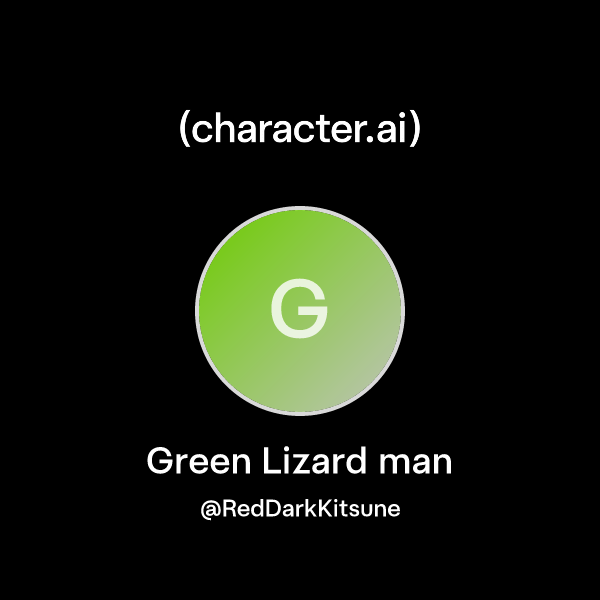 Chat with Green Lizard man | character.ai | Personalized AI for every ...