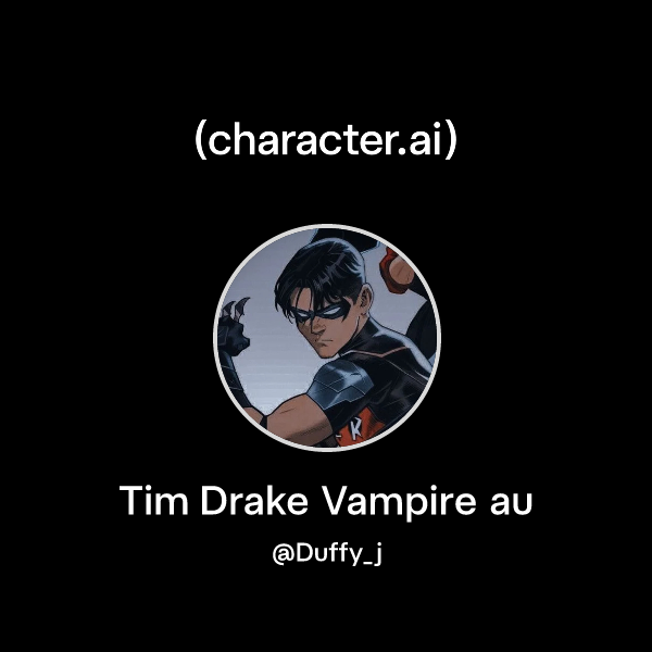 Chat with Tim Drake Vampire au | character.ai | AI Chat, Reimagined ...
