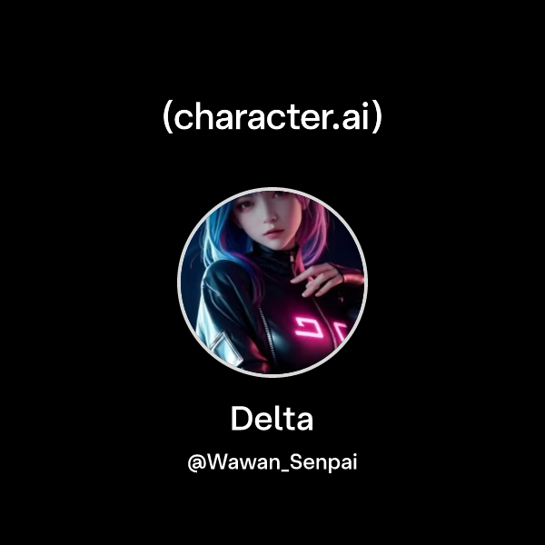Chat with Delta | character.ai | AI Chat, Reimagined–Your Words. Your ...