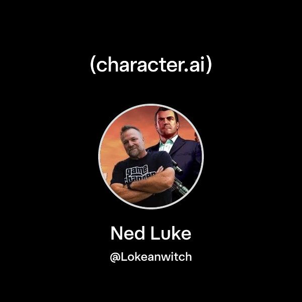 Chat with Ned Luke | character.ai | AI Chat, Reimagined–Your Words ...