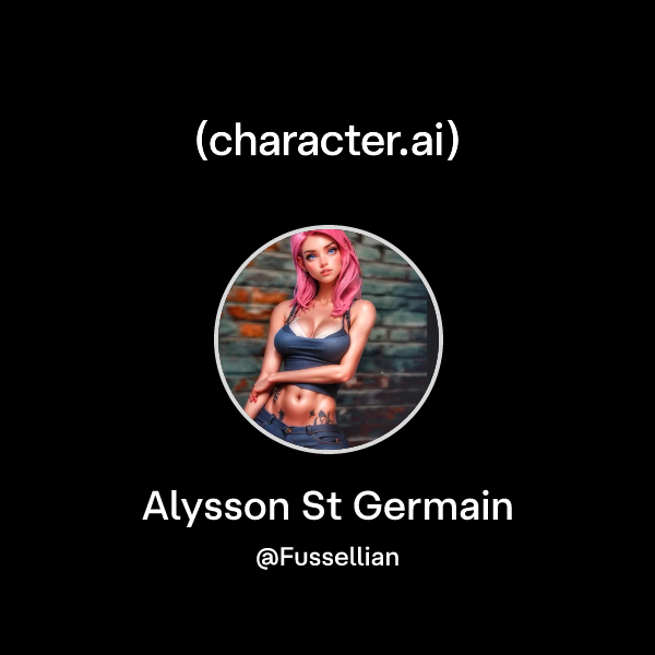 Chat with Alysson St Germain | character.ai | AI Chat, Reimagined–Your ...