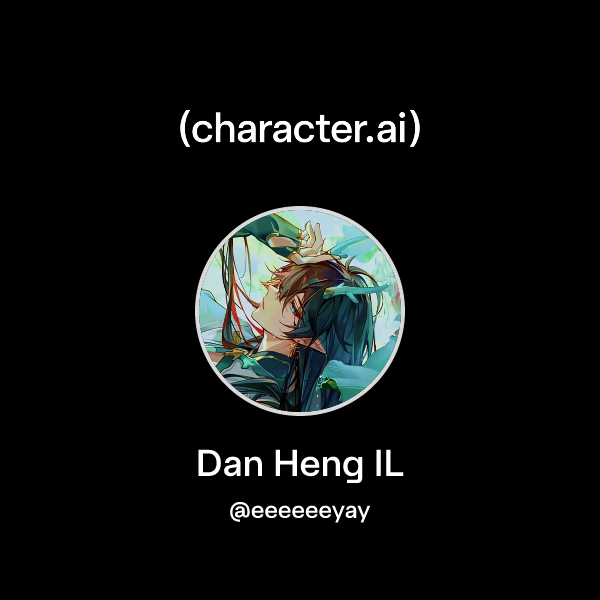 Chat with Dan Heng IL | character.ai | AI Chat, Reimagined–Your Words ...