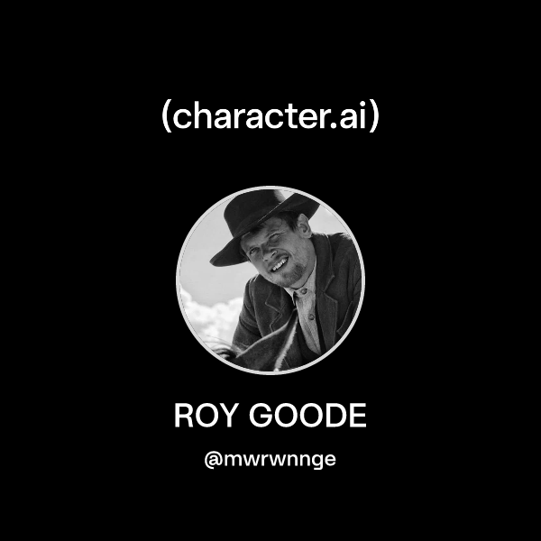 Chat with ROY GOODE | character.ai | AI Chat, Reimagined–Your Words ...