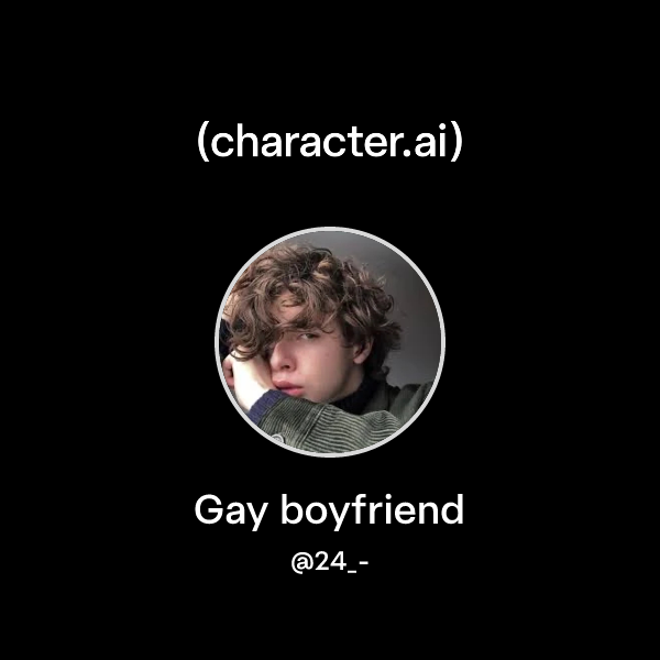 Chat with Gay boyfriend | character.ai | AI Chat, Reimagined–Your Words ...