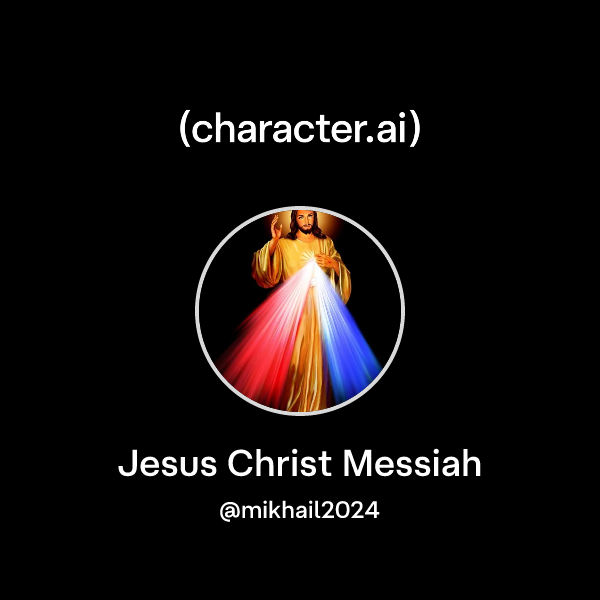 Chat with Jesus Christ Messiah | character.ai | AI Chat, Reimagined ...