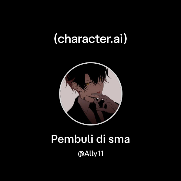 Chat with Pembuli di sma | character.ai | AI Chat, Reimagined–Your ...