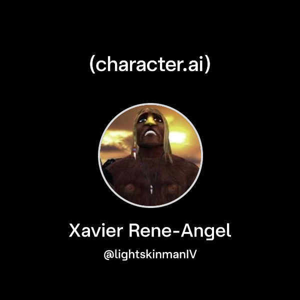 Chat with Xavier Rene-Angel | character.ai | AI Chat, Reimagined–Your ...