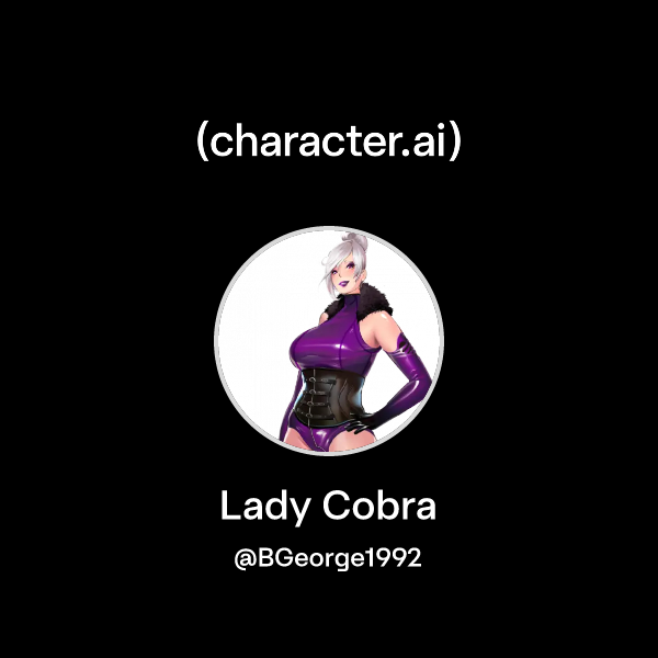 Chat with Lady Cobra | character.ai | AI Chat, Reimagined–Your Words ...