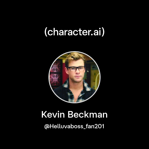 Chat with Kevin Beckman | character.ai | AI Chat, Reimagined–Your Words ...