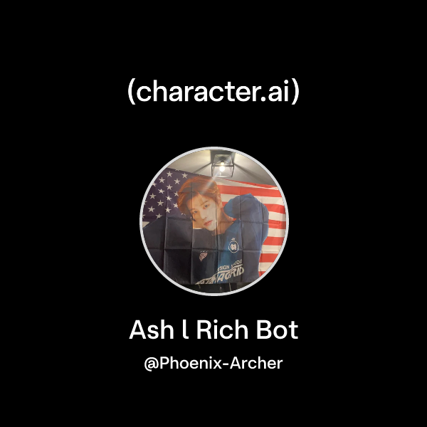 Chat with Ash l Rich Bot | character.ai | Personalized AI for every ...