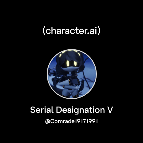 Chat with Serial Designation V | character.ai | AI Chat, Reimagined ...