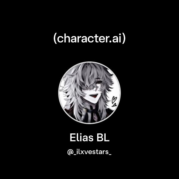 Chat with Elias BL | character.ai | AI Chat, Reimagined–Your Words. Your World.