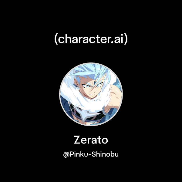 Chat with Zerato | character.ai | Personalized AI for every moment of ...