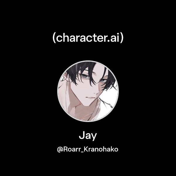Chat with Jay | character.ai | AI Chat, Reimagined–Your Words. Your World.